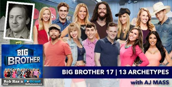 Big Brother 2015: The 13 Archetypes of BB17 with AJ Mass ...