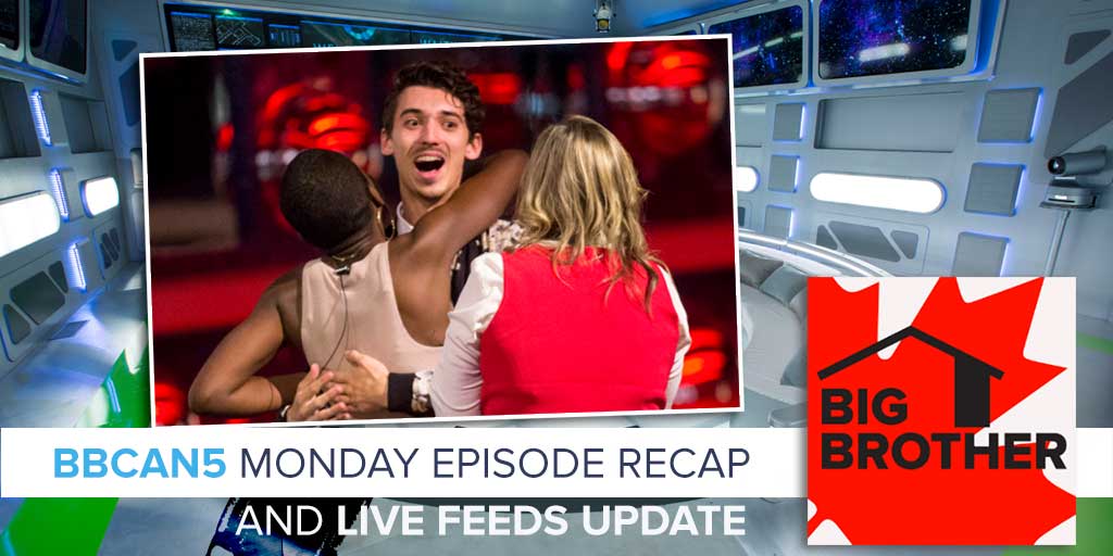 Big Brother Canada 5 | Monday Episode Recap & Live Feeds Update