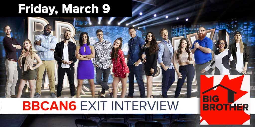 Big Brother Canada 6 | Exit Interview | March 9