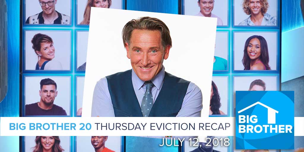 Big Brother 20 | Thursday Eviction Episode Recap July 12