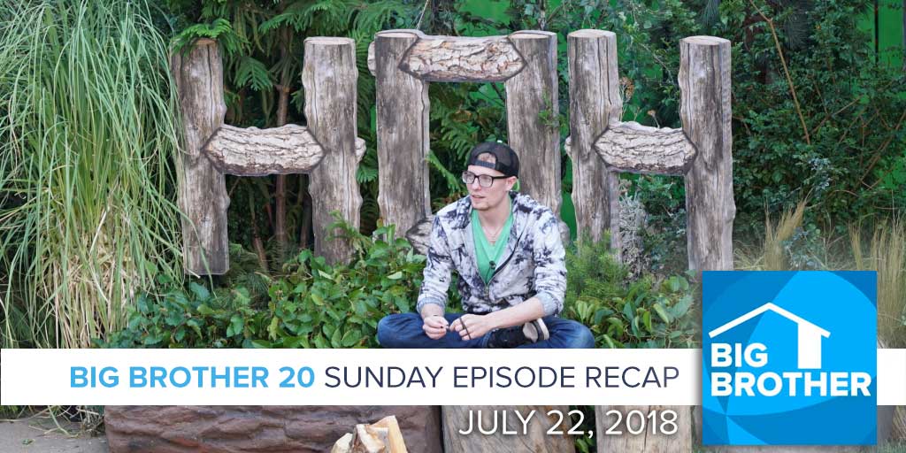 BB20 | Sunday Episode Recap July 22