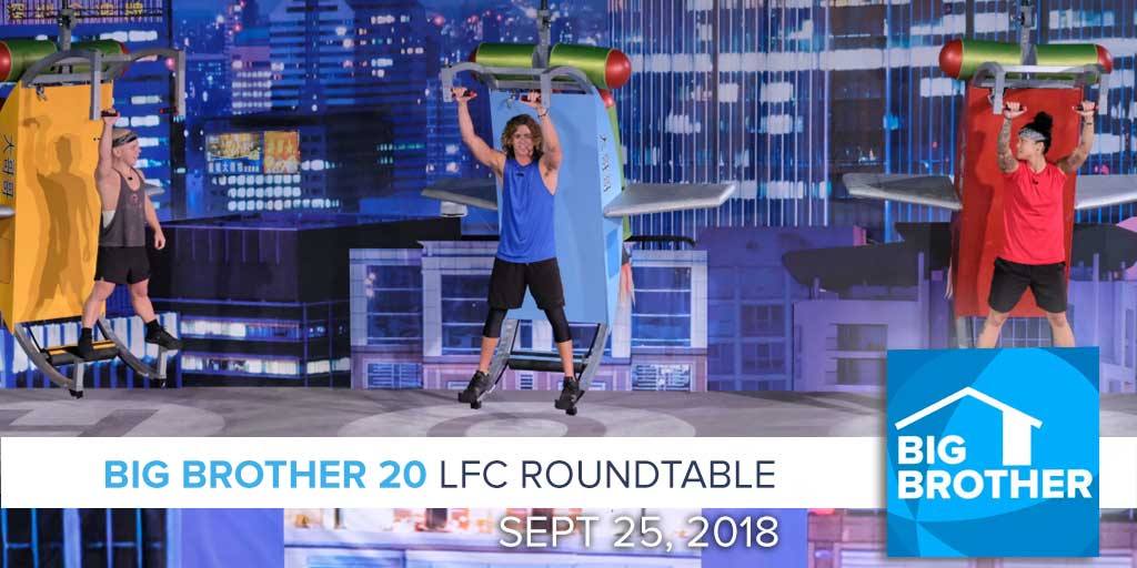 BB20 | Tuesday LFC Roundtable Sept 25