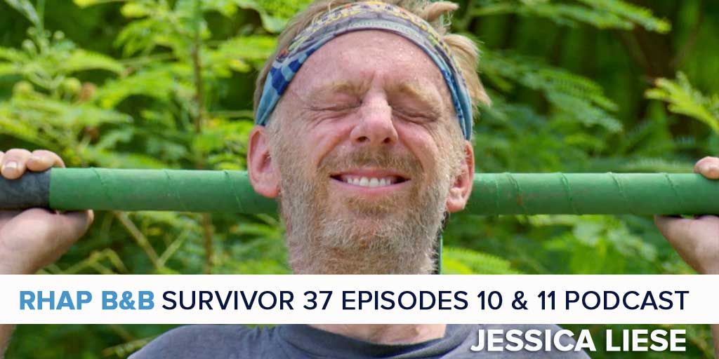 RHAP B&B with Mike Bloom & Liana Boraas | Survivor 37 Episodes 10 & 11 ...