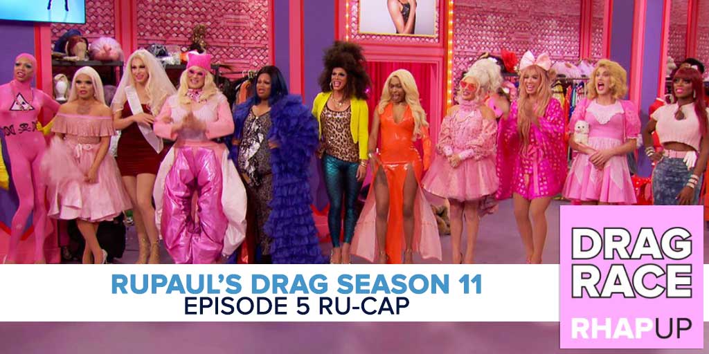 RuPaul's Drag Race 11 | Episode 5 Ru-Cap