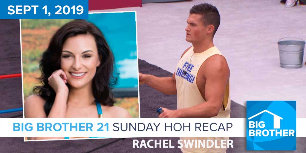 Big Brother 21 Sunday Night Sept 1 Nominations Recap | Rachel Swindler ...