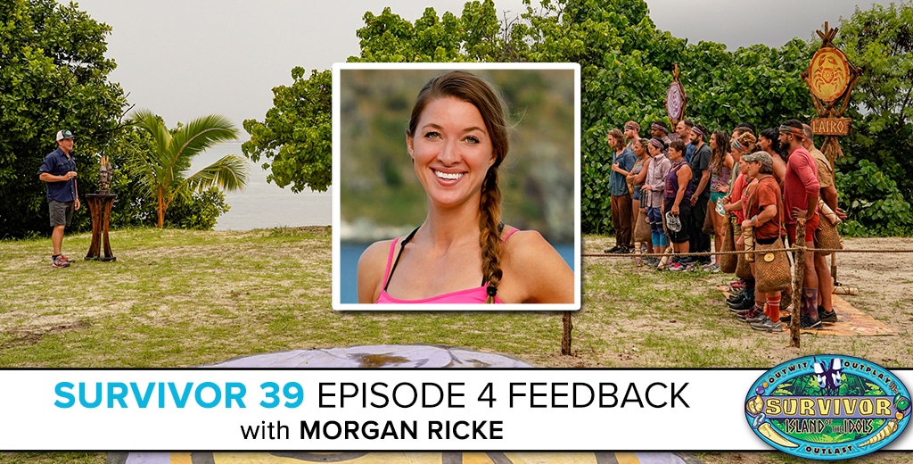 Survivor 39 Episode 4 Feedback with Morgan Ricke – RobHasAwebsite.com