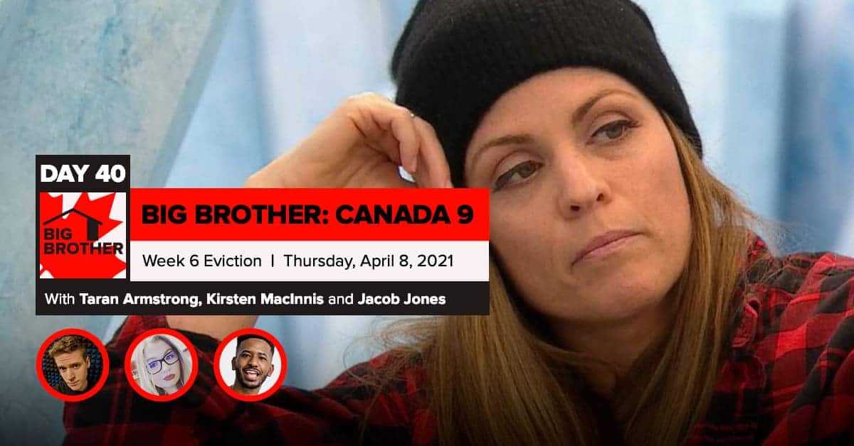 Big Brother Canada 9 | DOUBLE Eviction Episode 17 Recap Thursday 4/8 – RHAP