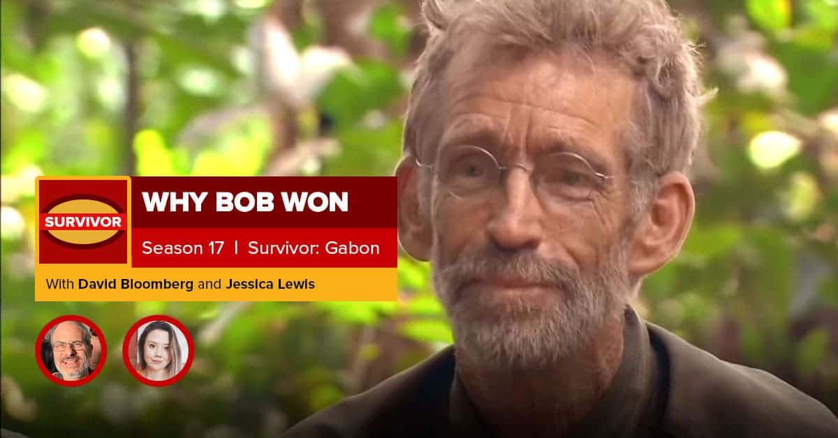 Survivor: Gabon | Why Bob Won | David Bloomberg & Jessica Lewis ...