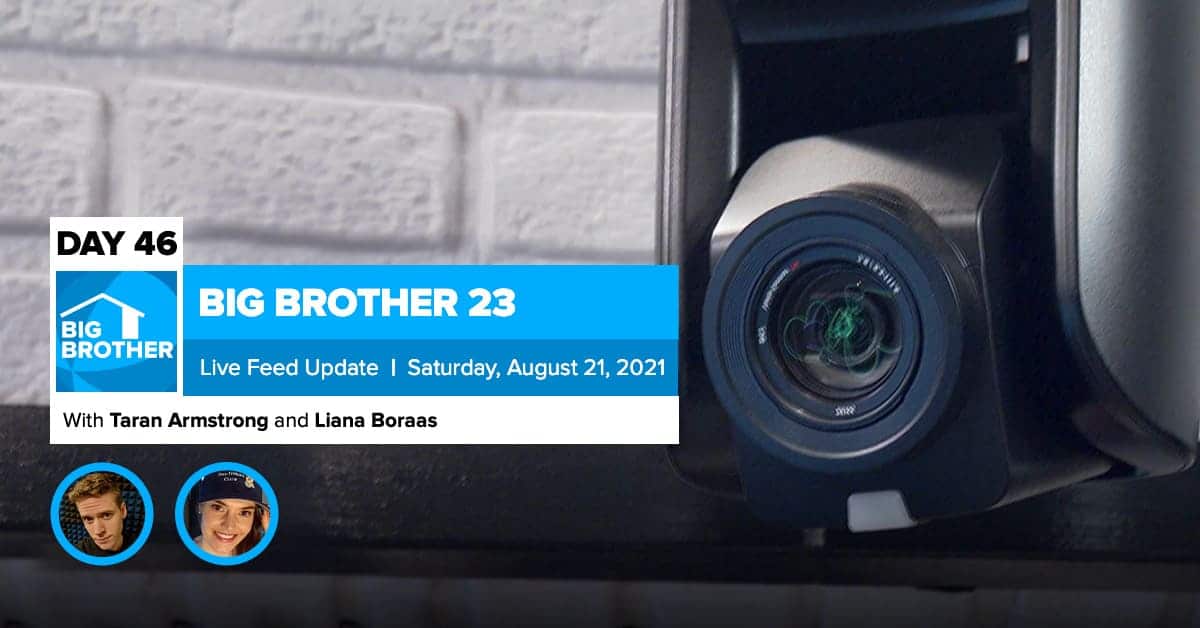 Big Brother 23 Day 46 Live Feed Update | Aug 21, 2021 – RHAP