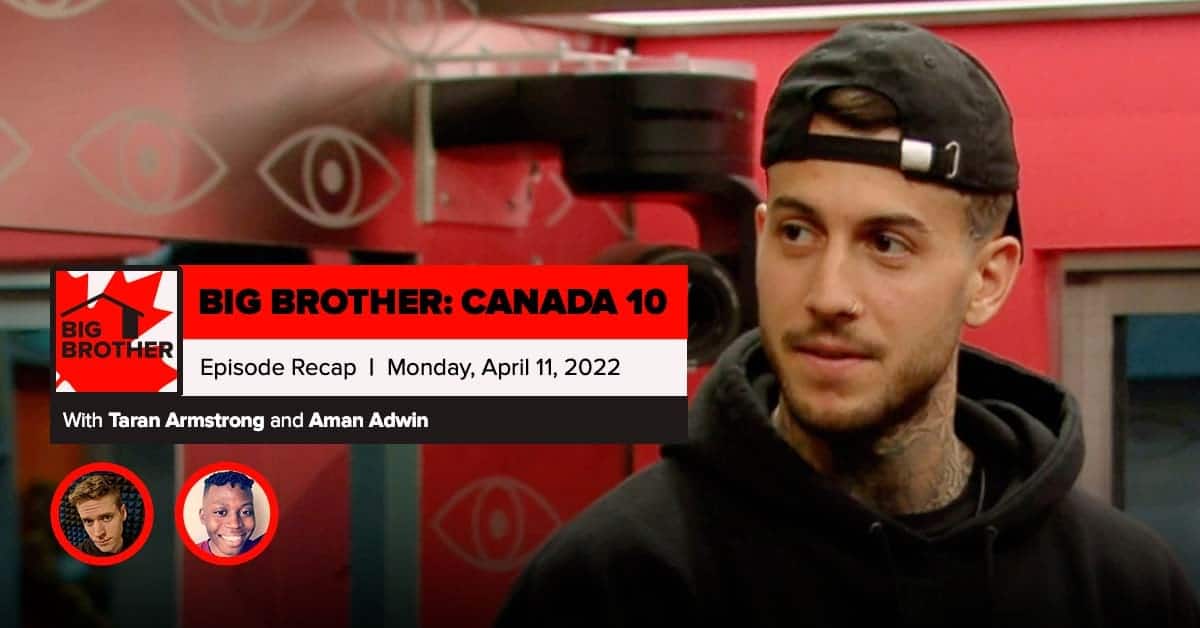 Big Brother Canada 10 | Episode 18 Nominations Recap Monday April 11 ...