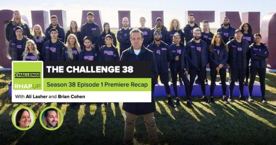 The Challenge 38 | Season Premiere Recap – RobHasAwebsite.com