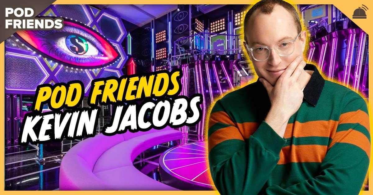 Pod Friends | Kevin Jacobs (Big Brother Canada): Reading Between the Lines – RobHasAwebsite.com