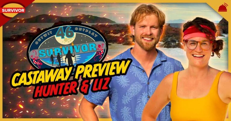 Survivor 46 Preview Day 7: Hunter & Liz – RobHasAwebsite.com