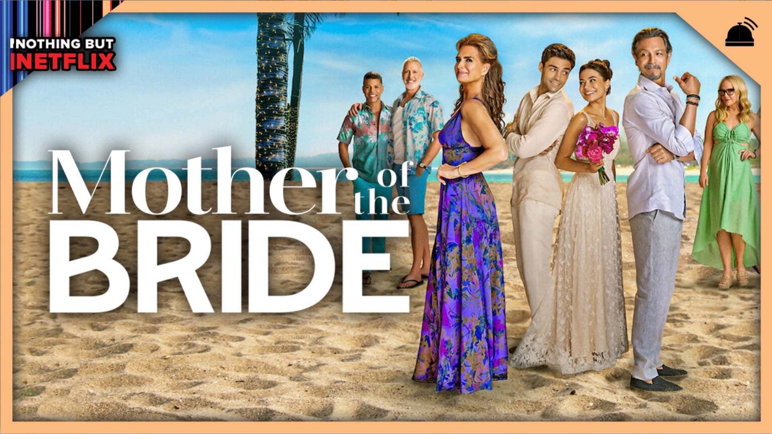 Mother of the Bride | Nothing But Netflix – RHAP