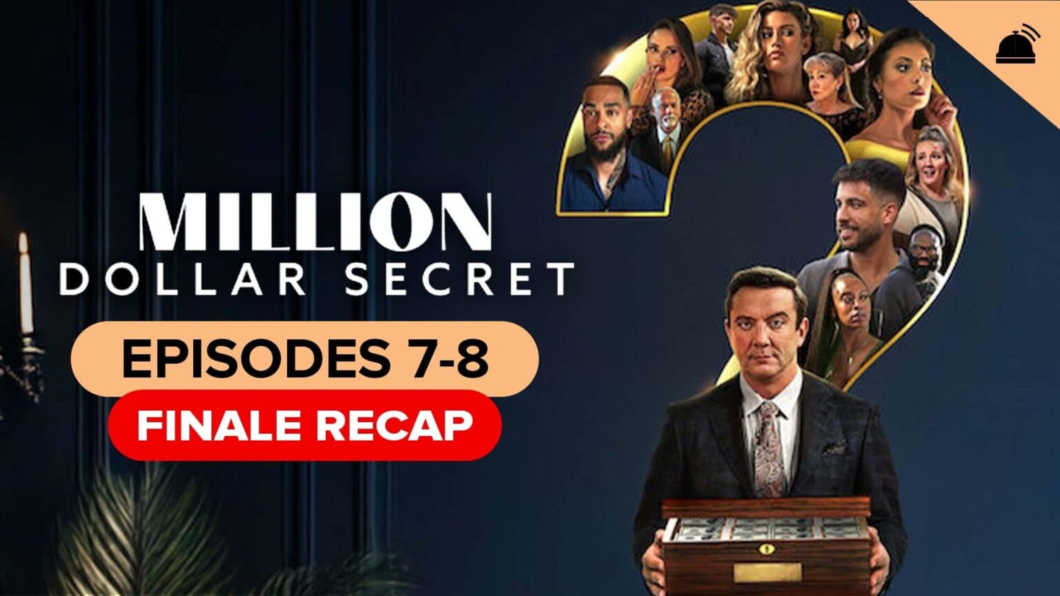 Nothing But Netflix: Million Dollar Secret Eps 7+8 Recap ...