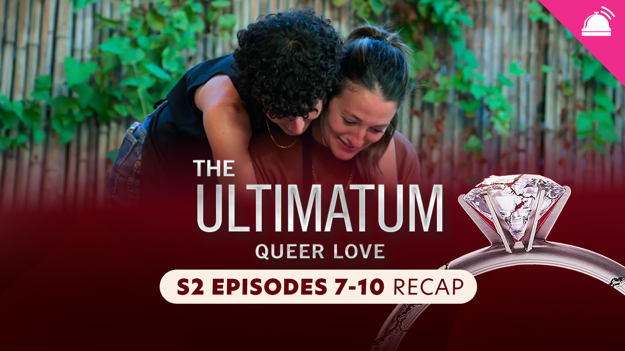 The Ultimatum: Queer Love Season 2 Eps 7-10 – RobHasAwebsite.com