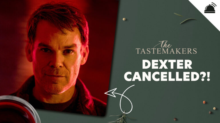 The Tastemakers: Dexter Is Back and Better Than Ever? – RobHasAwebsite.com