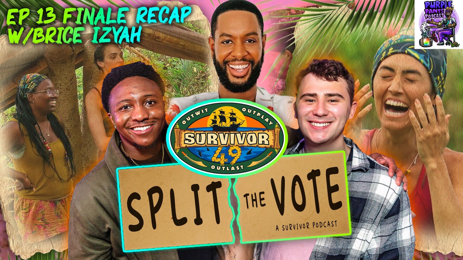 Purple Pants Podcast: Survivor 49 Finale Recap | Split the Vote | I’m a ...