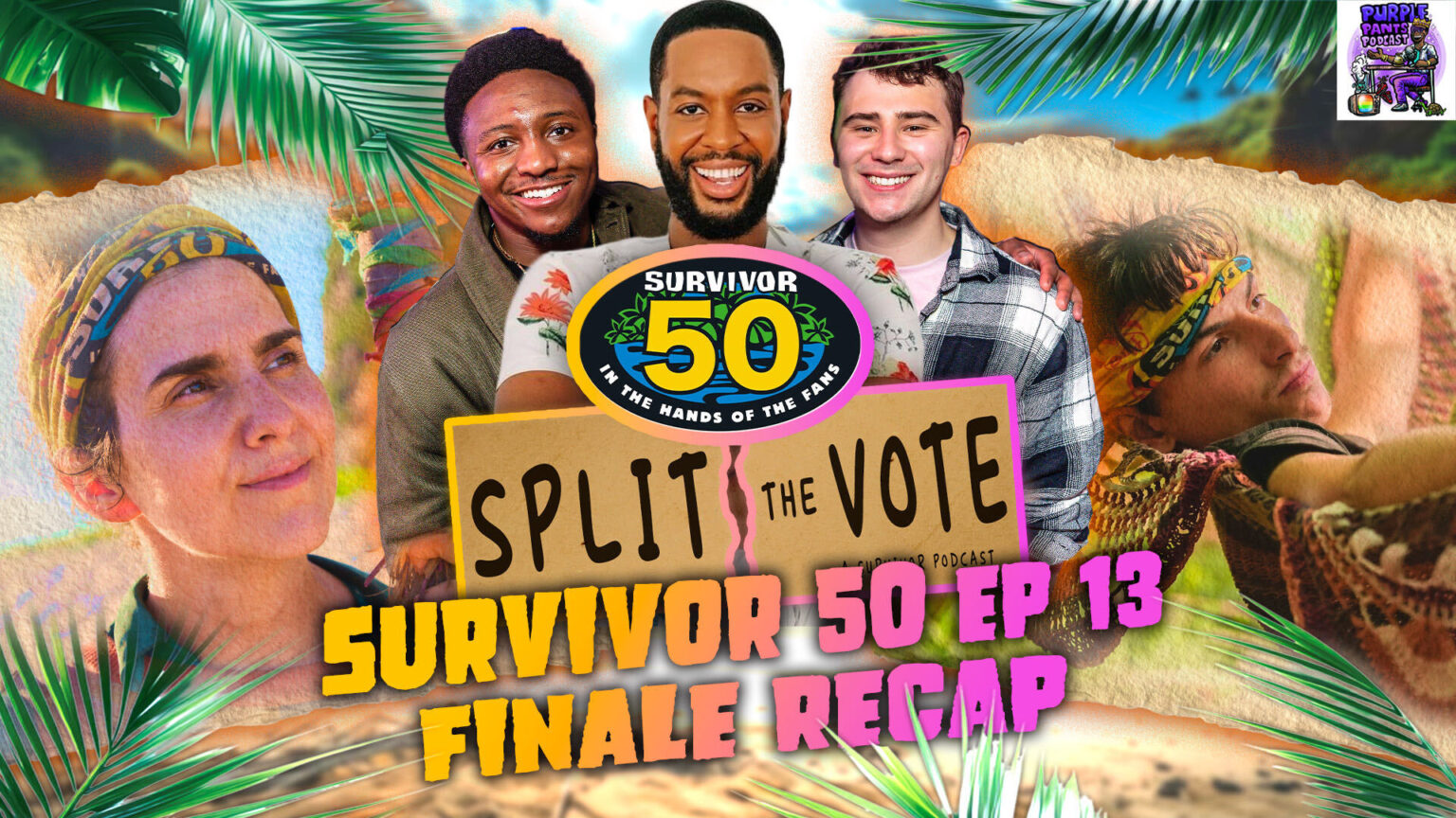 Purple Pants Podcast | Survivor 50 FINALE Recap | Split the Vote – RHAP