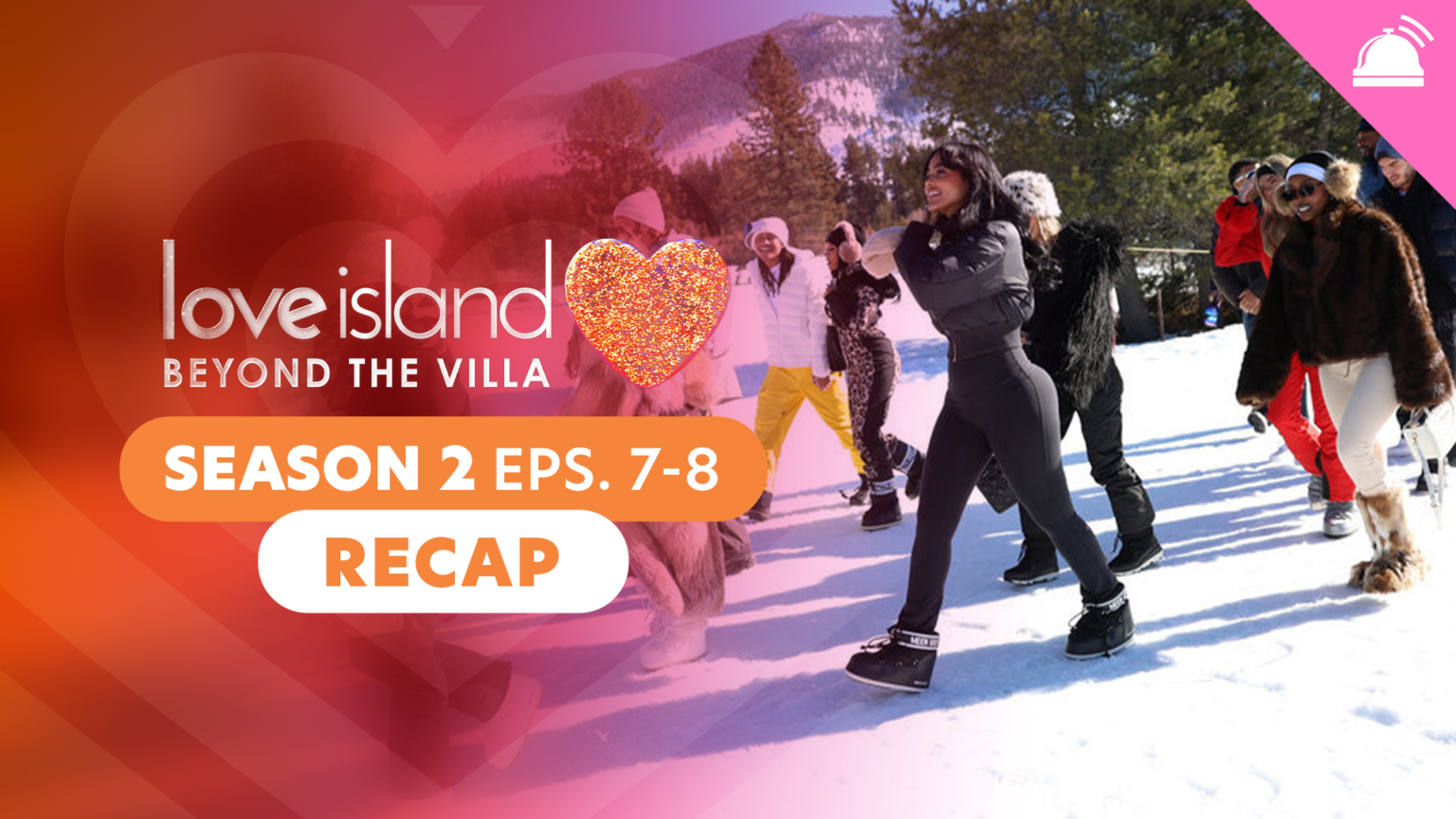 Love Island: Beyond the Villa Season 2 Eps 5 & 6 Recap – RHAP