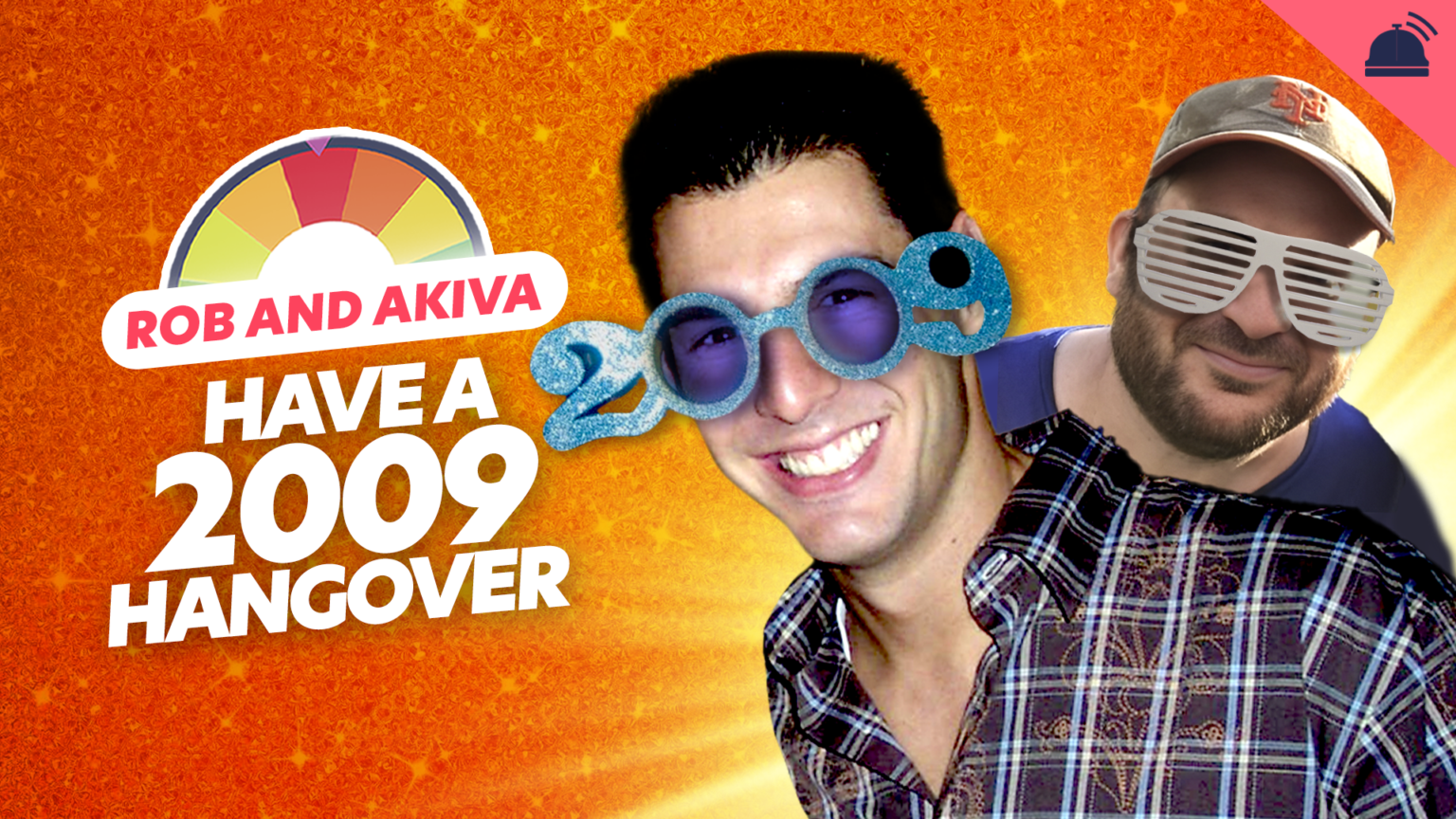 RAANAP 322: Rob and Akiva Have a 2009 Hangover – RHAP