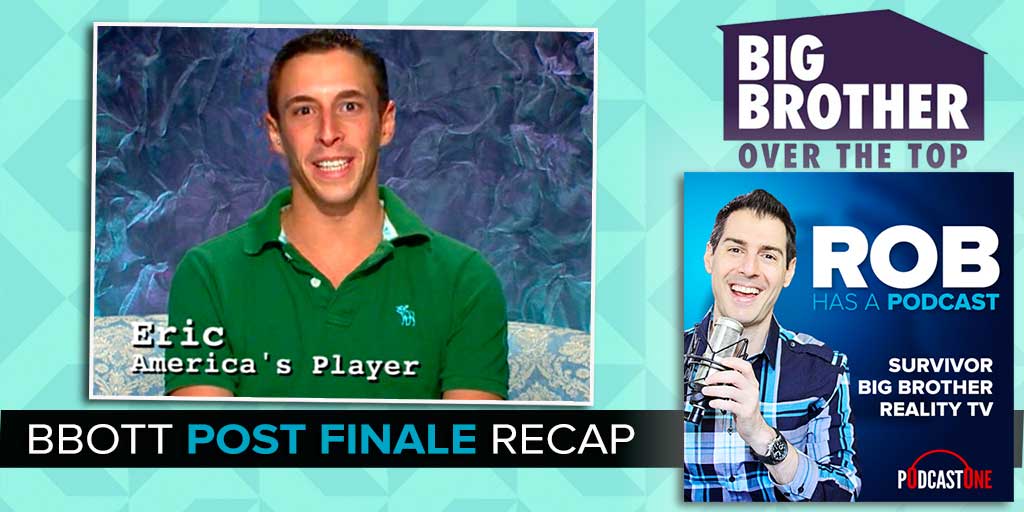 Eric Stein on Big Brother OTT Post Finale Recap | Dec 2